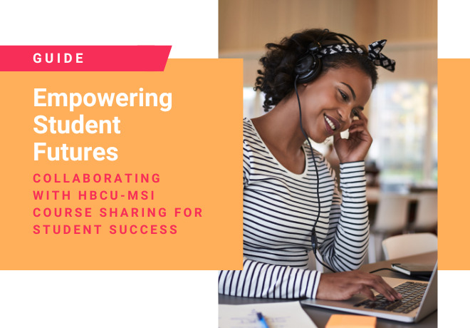 Empowering Student Futures: Collaborating with HBCU-MSI Course Sharing for Student Success